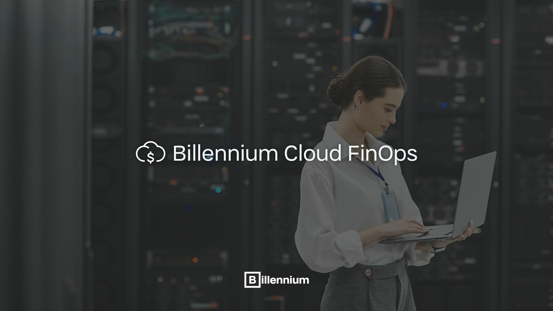 Billennium Cloud FinOps - Making the Cloud Work for You